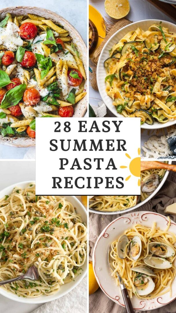 28 Easy Peasy Summer Pasta Recipes
